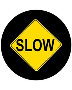 "SLOW" Caution Sign | Gobo Projector Safety Sign | WSS Europe Ltd